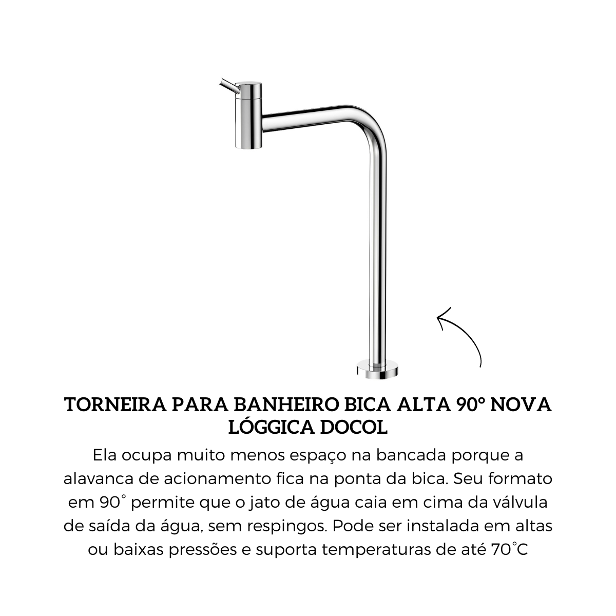Torneira Para Banheiro Bica Alta 90° Nova Lóggica Docol